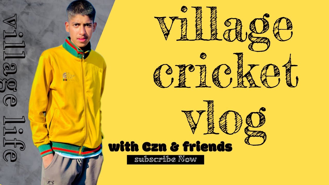 Cricket village vlog | With Czn & Friends |Village life |Rehankvlogs ...