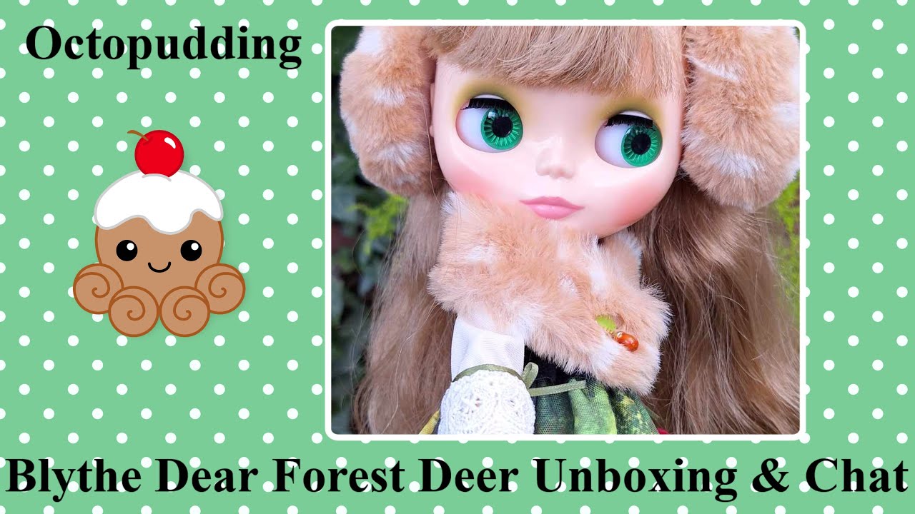 Goodsmile Blythe Dear Forest Deer Unboxing - YouTube