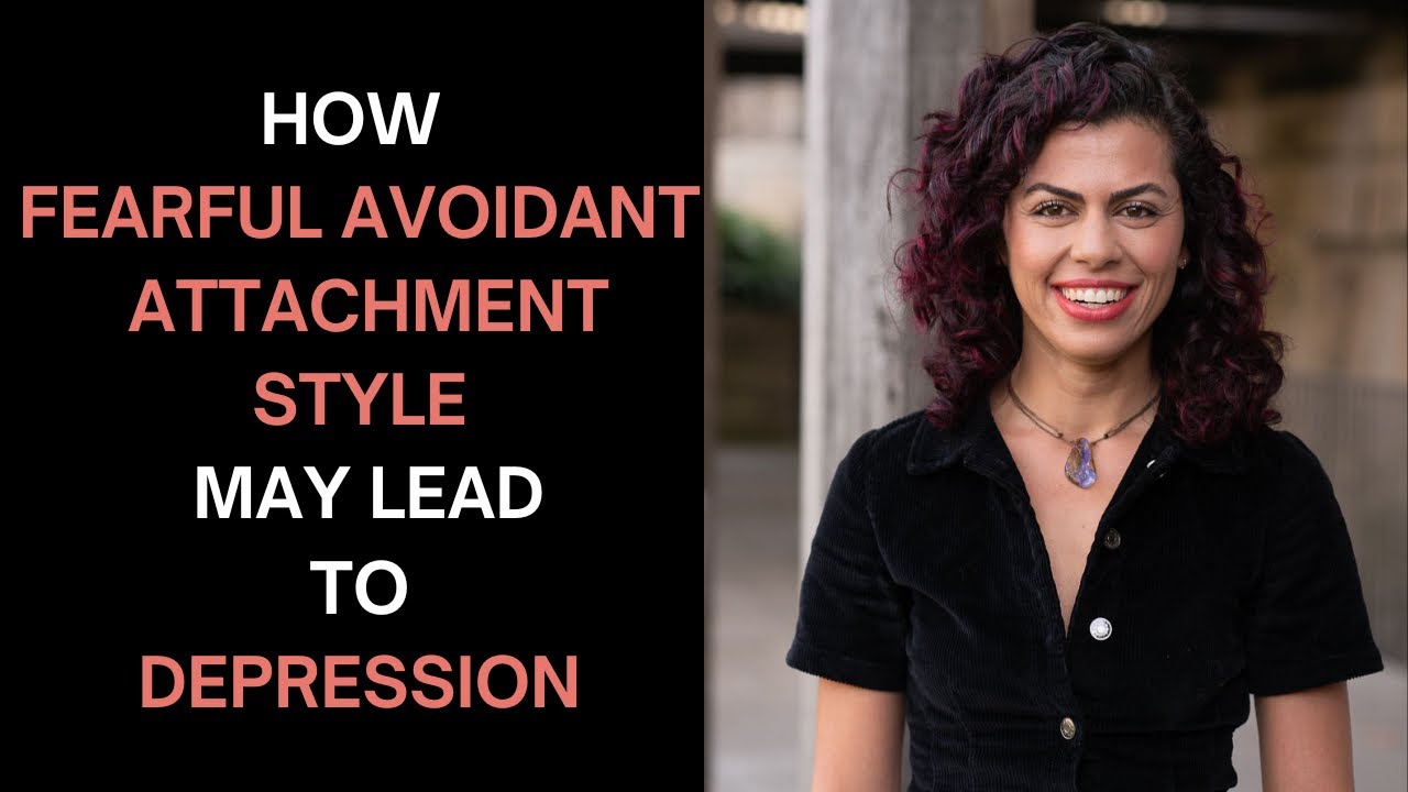 Disorganized Attachment Style | Feeling Depressed | Attachment Styles ...