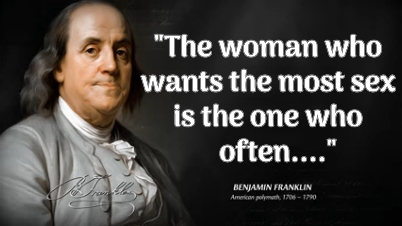 Benjamin Franklin's Quotes Which Are Better To Be Known When Young To ...