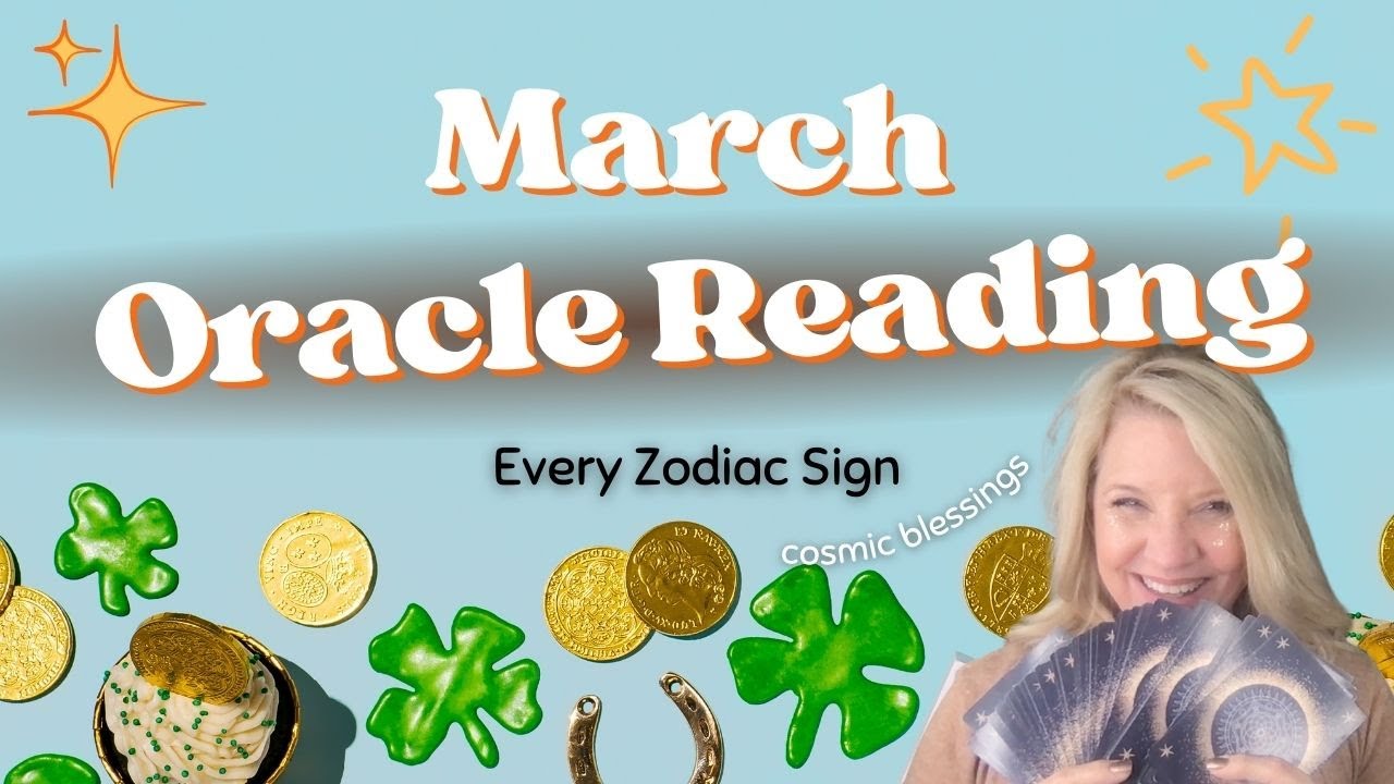 MARCH ORACLE reading for EVERY ZODIAC sign - YouTube
