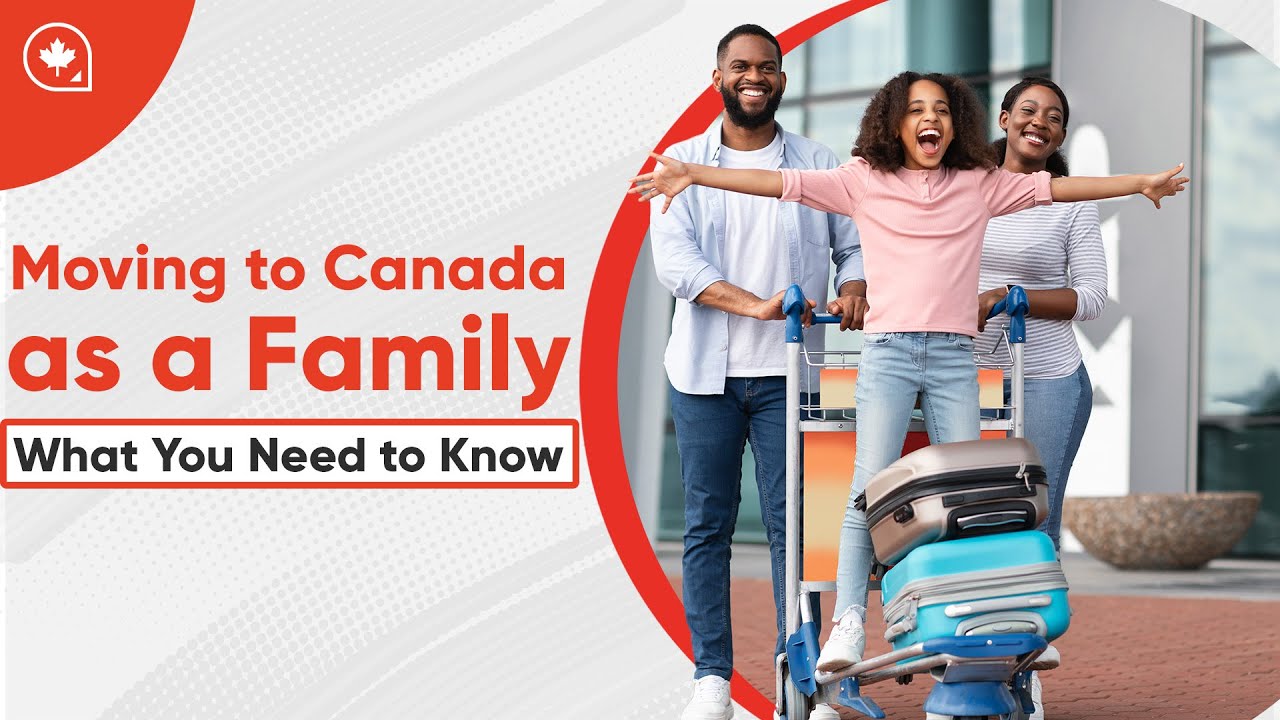 Moving to Canada as a Family What You Need to Know - YouTube