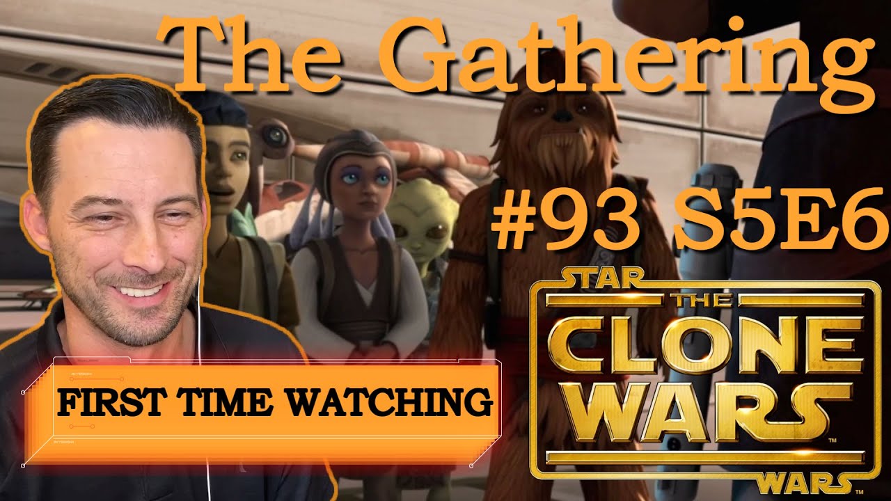 The Gathering!! -- Star Wars The Clone Wars #93 S5E6!! -- FIRST TIME ...