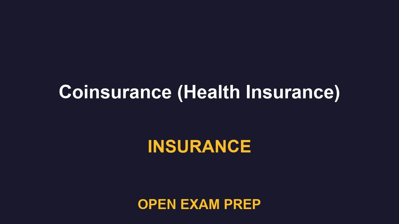 What is Coinsurance (Health Insurance)? | LIFE-HEALTH Exam Prep - YouTube