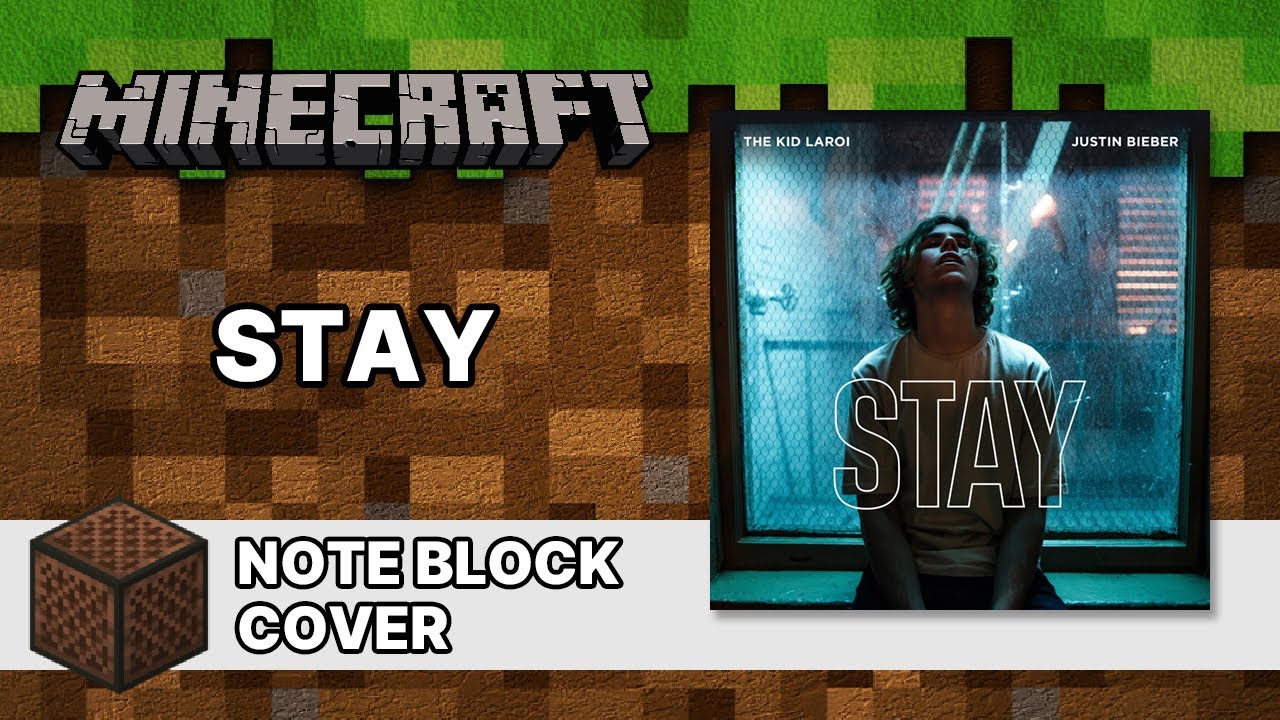 The Kid LAROI, Justin Bieber - STAY || Minecraft Note Block cover - YouTube