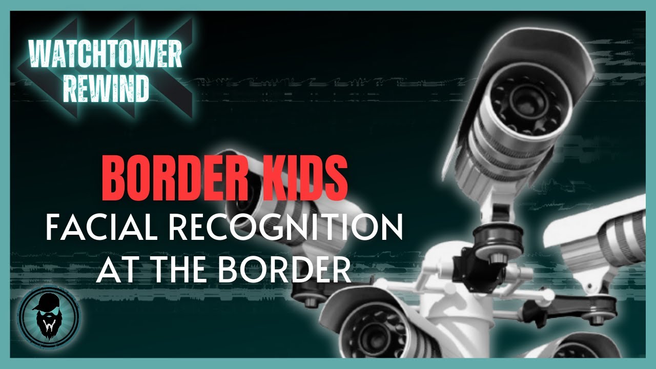 Border Kids: Facial Recognition At The Border - YouTube