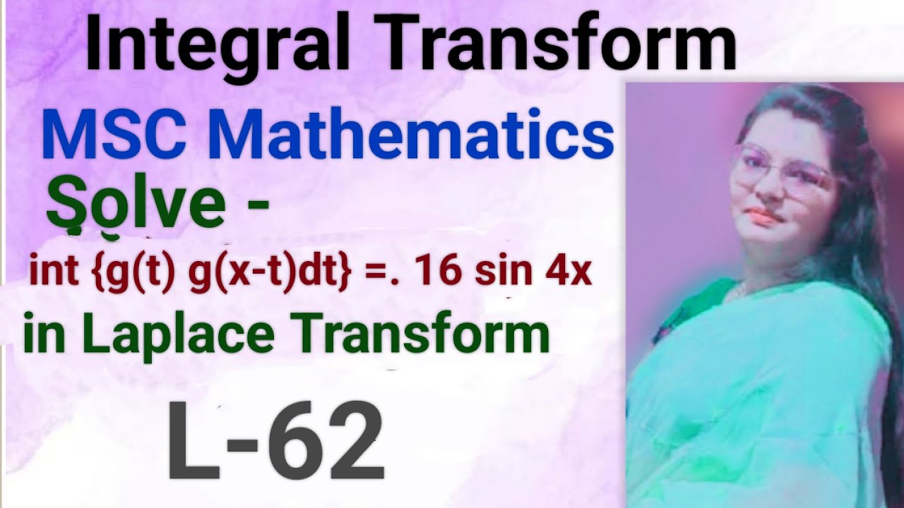 (62). Find the solution of integral equation [int{g(t)g(x-t)dt} =16 sin ...