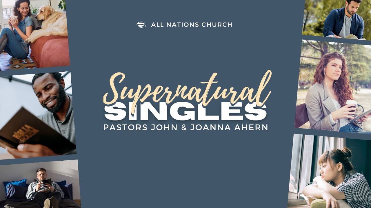 Pastor John Ahern: Supernatural Singles - YouTube
