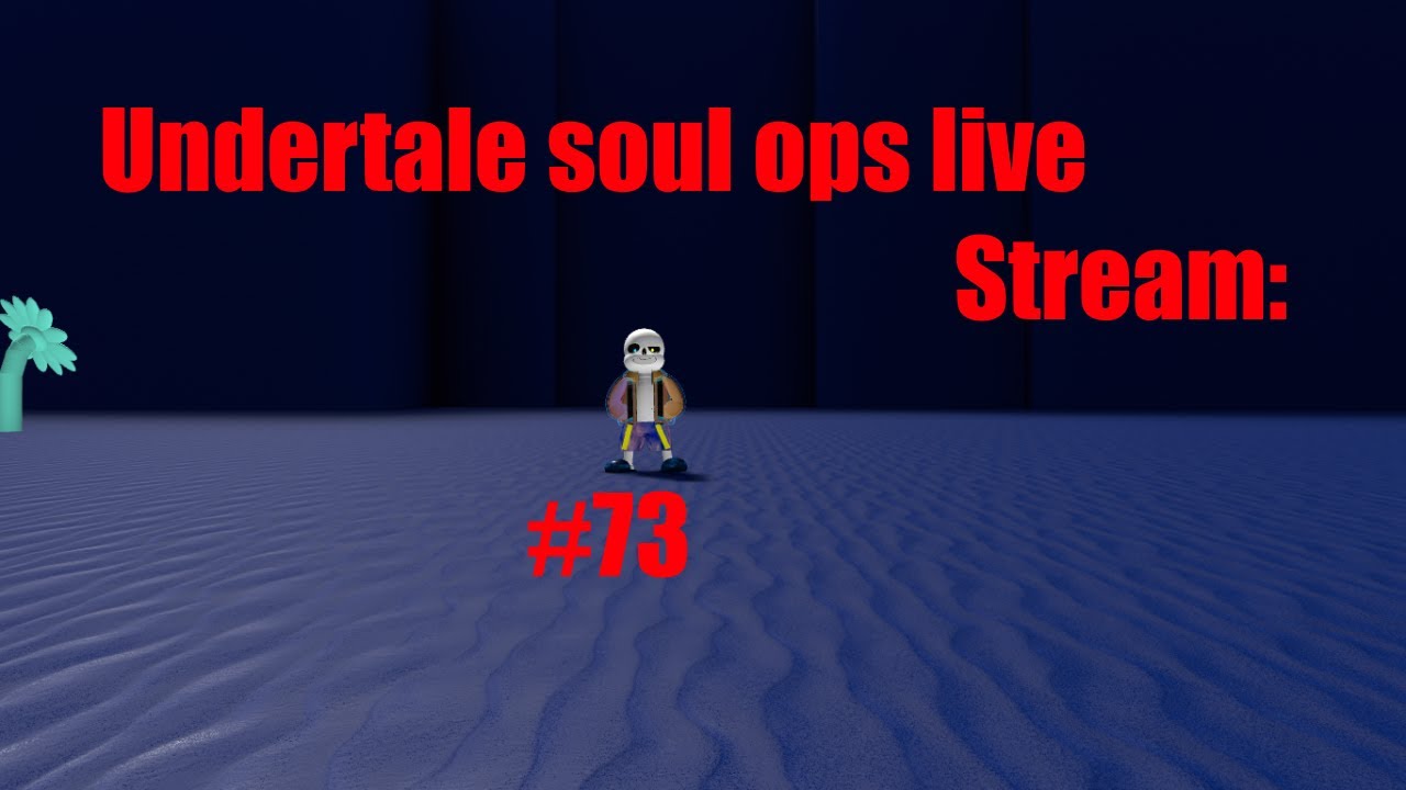 Undertale soul ops live stream #72 (Deadass edition) - YouTube