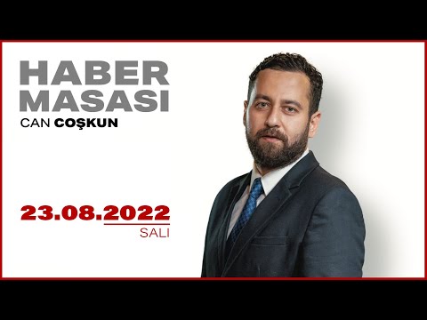 #CANLI | Can Coşkun ile Haber Masası | 23 Ağustos 2022 | #HALKTV