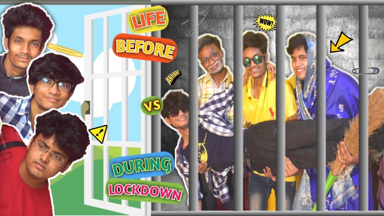 Life Before Vs During LockDown - YouTube