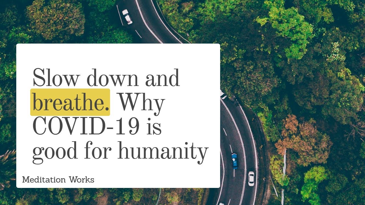 Why COVID-19 Is Actually Good For Humanity - YouTube