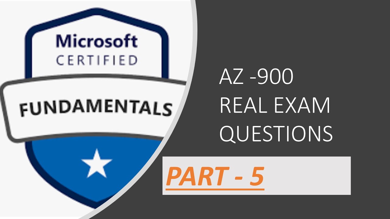Azure Foundation AZ-900 Certification - Real Exam Questions - Part 5 ...