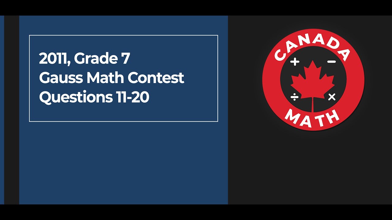 2011, Grade 7, Gauss Math Contest | Questions 11-20 - YouTube