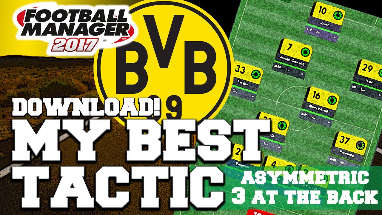 MY BEST TACTIC | DORTMUND | FOOTBALL MANAGER 2017 - YouTube