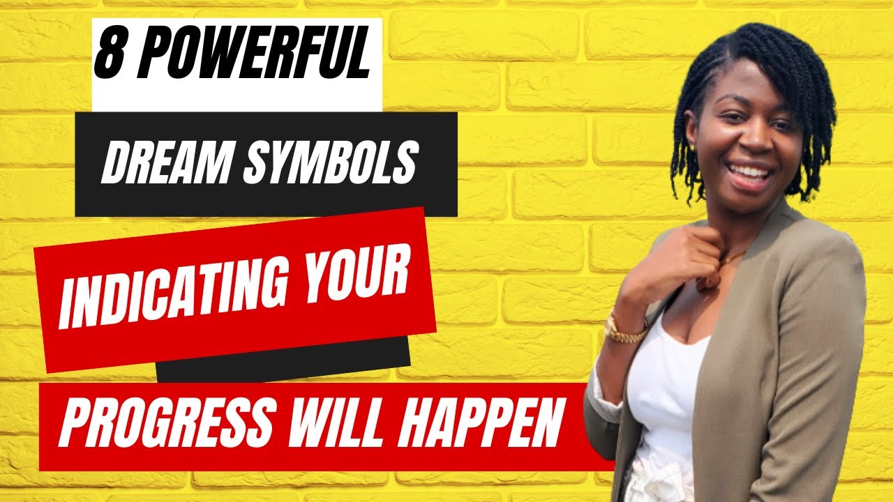 7 Prophetic Dream symbols indicating progress |Your season of Progress ...