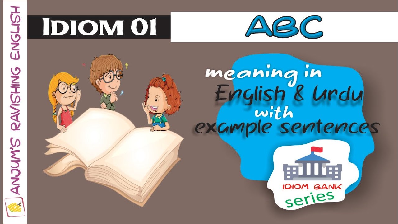 Idiom 1 (ABC) - English Idioms & Phrases with Meanings and Examples in ...