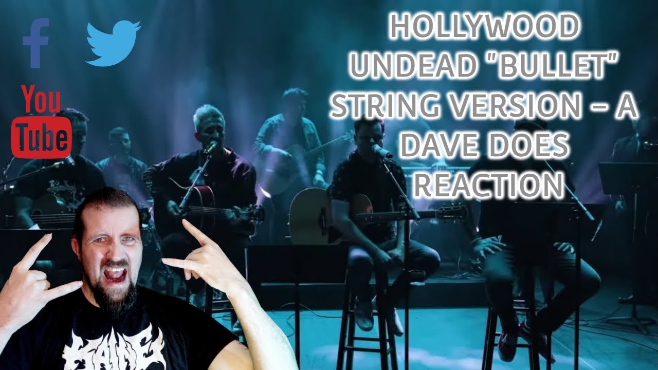 Hollywood Undead "Bullet" String Version - A Dave Does Reaction - YouTube