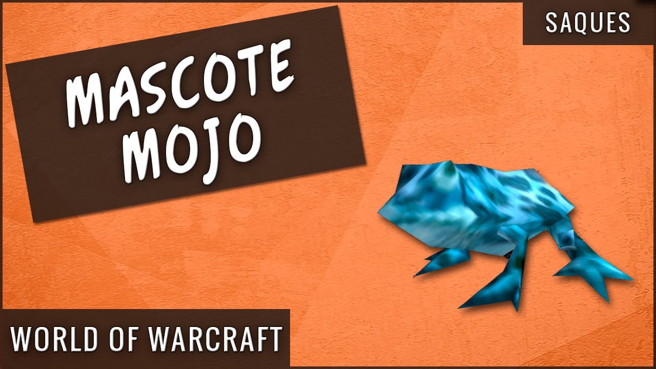 Mascote Mojo - World of Warcraft - YouTube