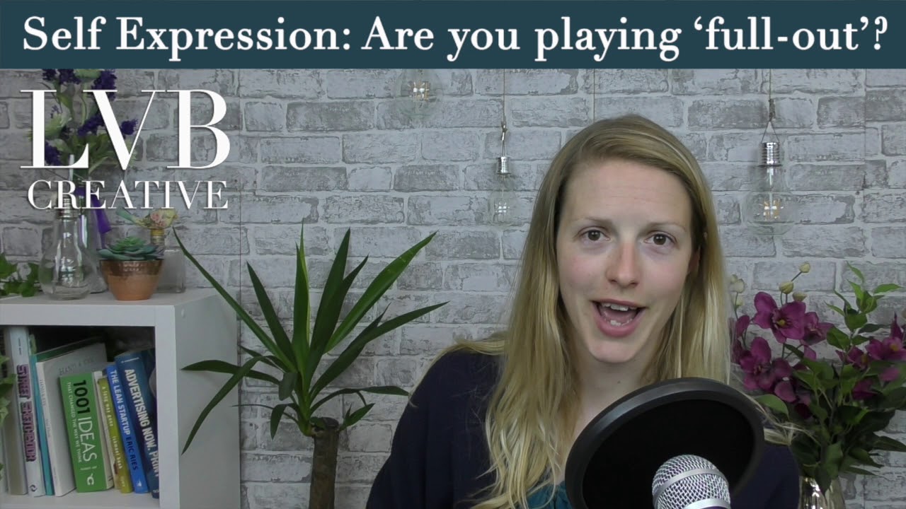 Self Expression - Are you playing 'full out'? with Liu Batchelor - YouTube