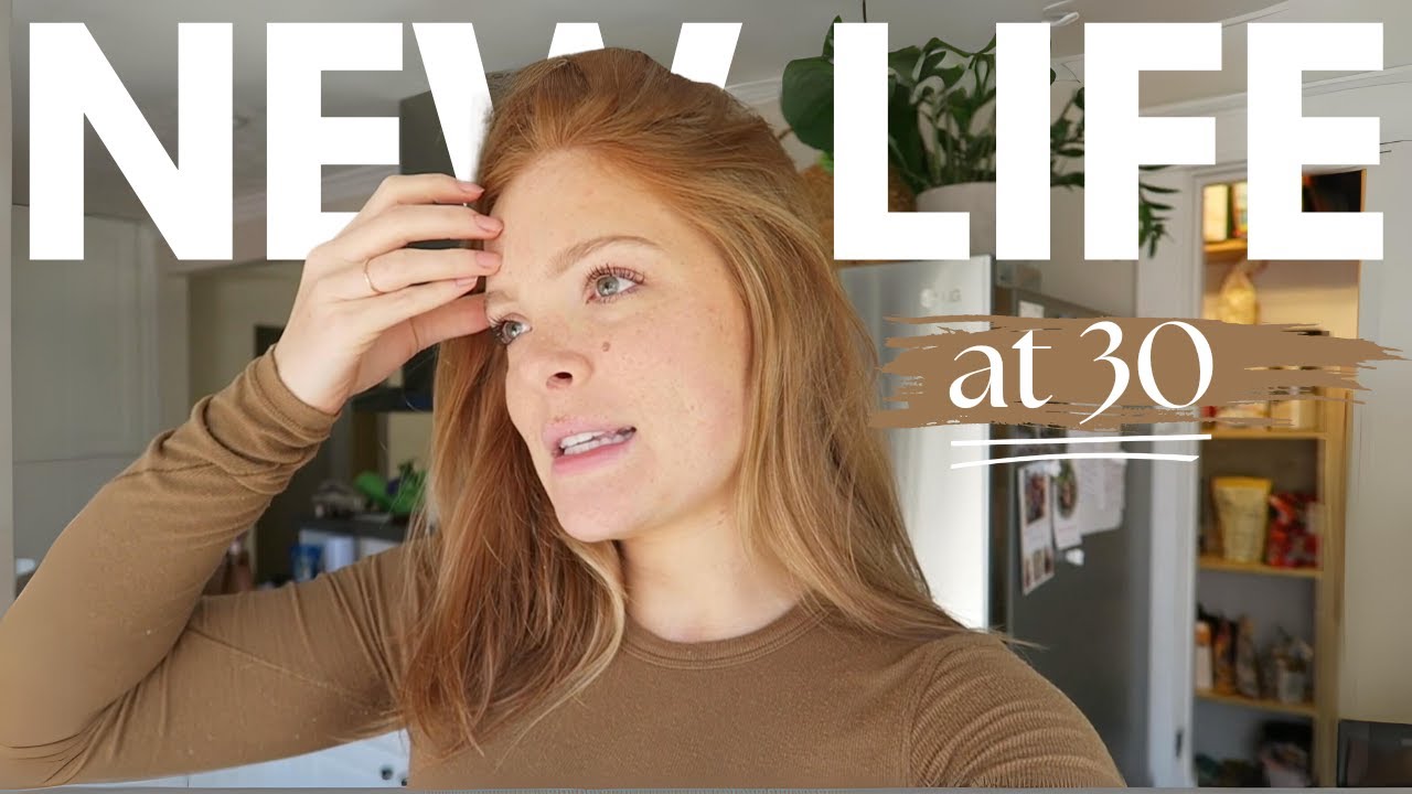 Starting a New Life at 30 years Old - YouTube