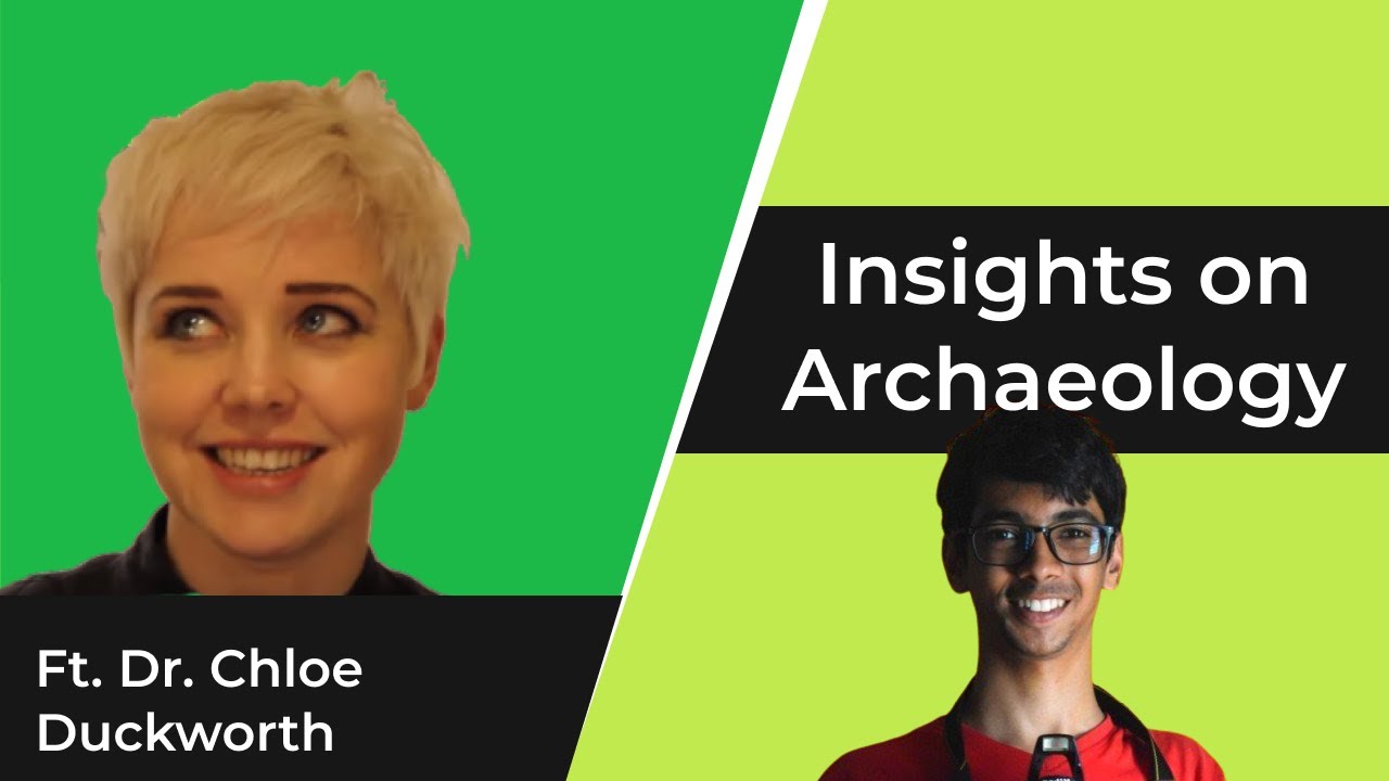 Insights on Archaeology | Ft. Dr. Chloe Duckworth | The Knowledge ...