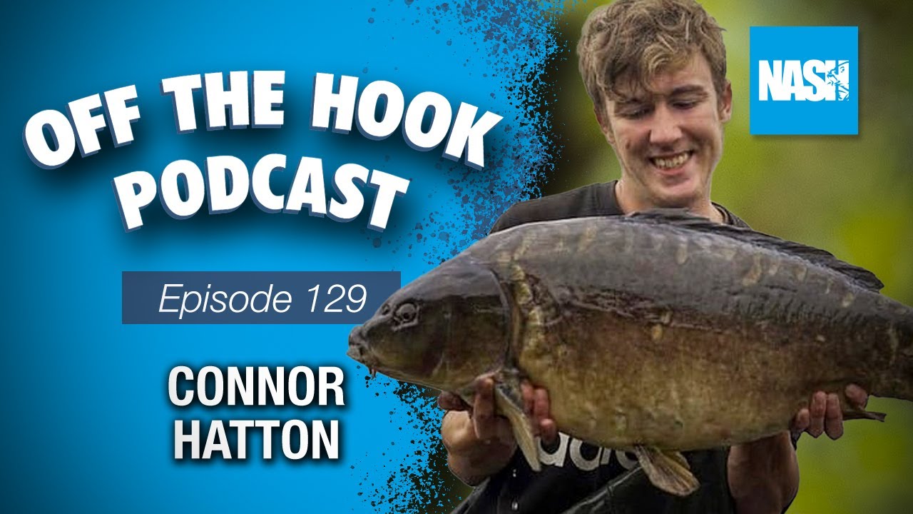 Connor Hatton - Nash Off The Hook Podcast - S2 Episode 129 - YouTube