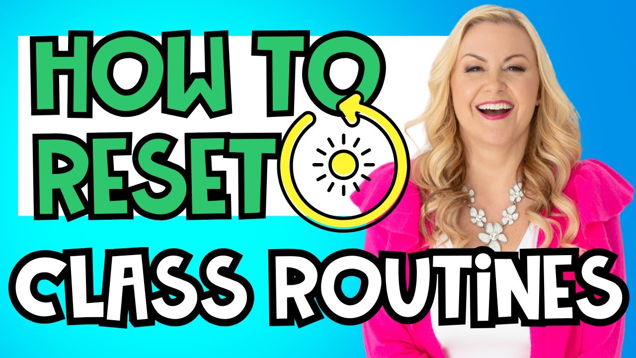 How to Reset Classroom Routines (Without Starting Over!) - YouTube