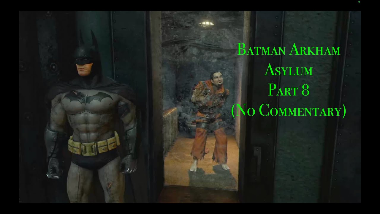 Batman Arkham Asylum Part 8 (No Commentary) - YouTube