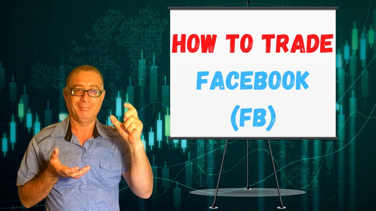 How to Trade Facebook (fb) I A Big Opportunity to Make Money in Online ...