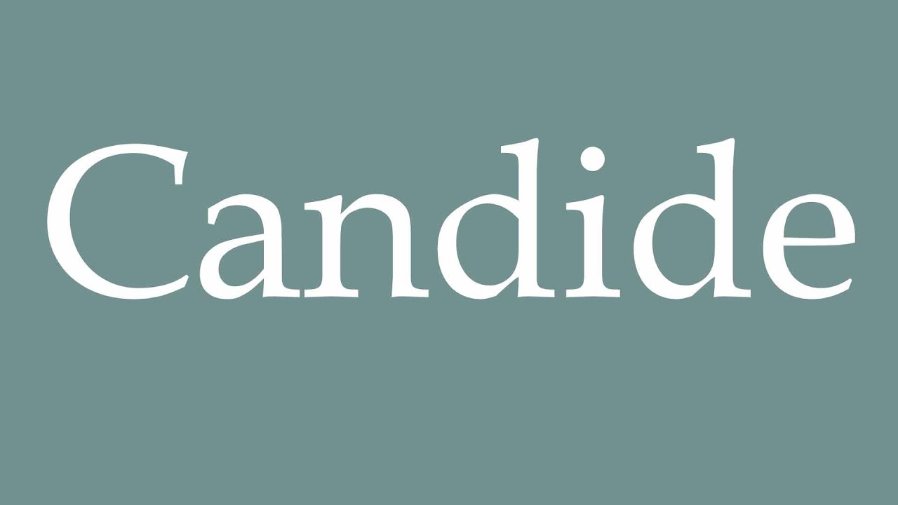 How to Pronounce ''Candide'' Correctly in French - YouTube