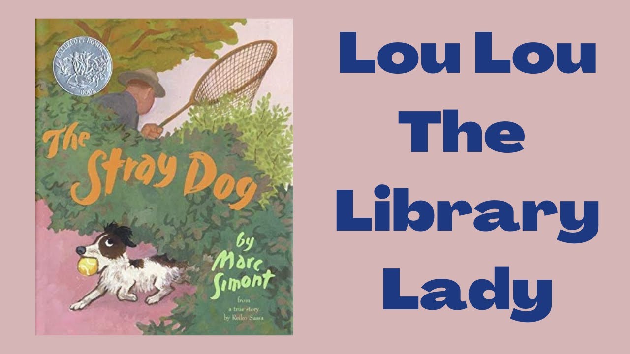 The Stray Dog By Marc Simont - Story Time - Read-Aloud with Lou Lou The ...