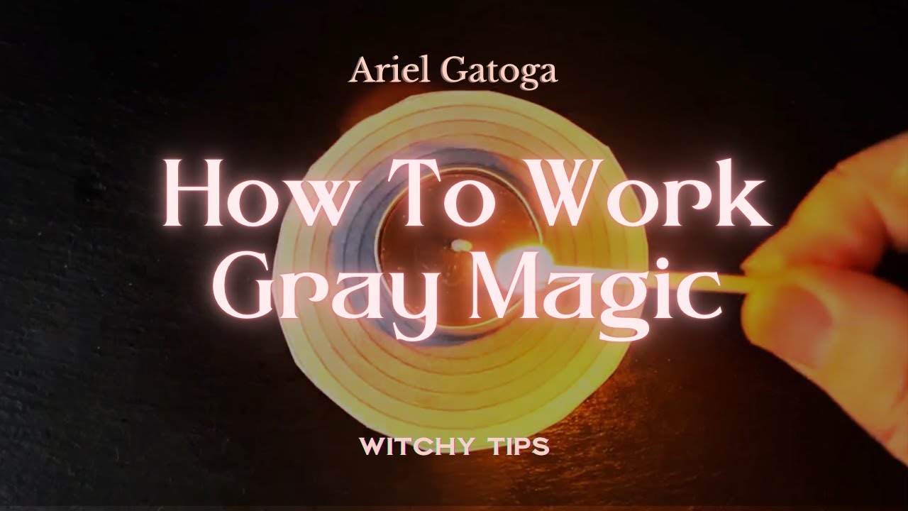 How To Work Gray Magic For Manifestation or Banishing - Witchy Tips ...