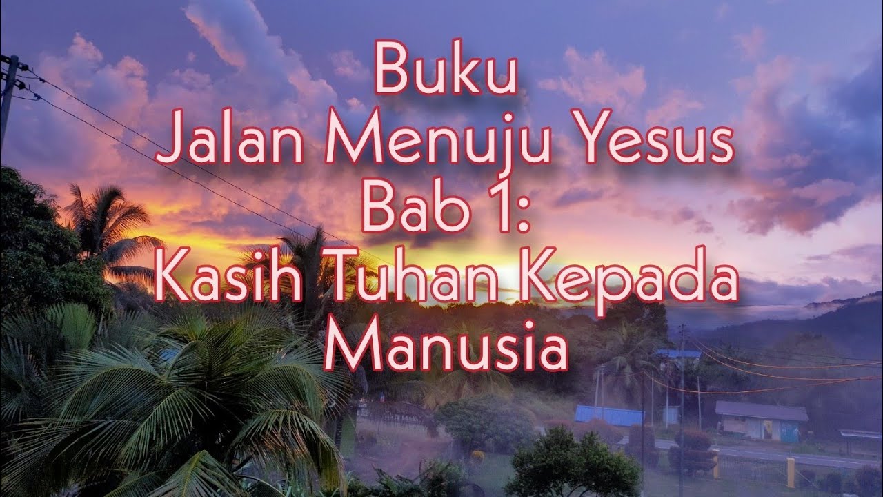 Buku Jalan Menuju Yesus - YouTube