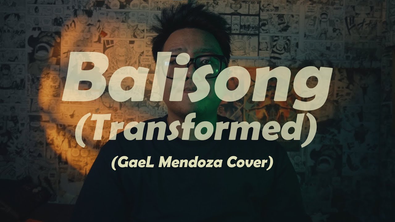 Balisong (Transformed) - Rico Blanco (GaeL Mendoza Cover) - YouTube