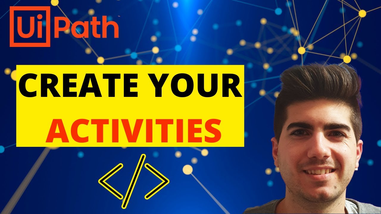 Create your CUSTOM ACTIVITIES for UiPath RPA - Full Tutorial - YouTube
