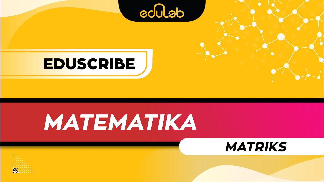 Eduscribe : Matematika (Matriks) - YouTube