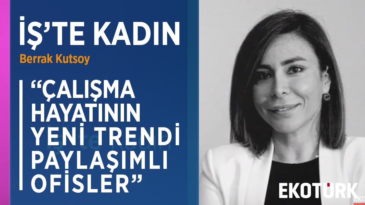 İŞİMİZİ GELECEĞE TAŞIYAN AKILLI OFİSLER | Berrak Kutsoy | Serap Köprülü ...