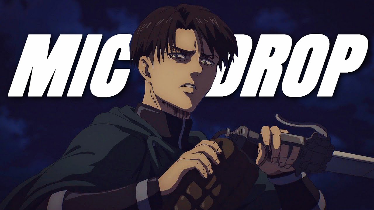 (Attack on Titan) Levi Ackerman || Mic Drop - YouTube