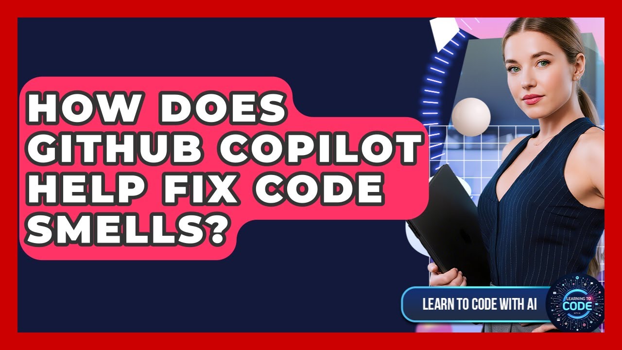 How Does GitHub Copilot Help Fix Code Smells? - Learning To Code With ...