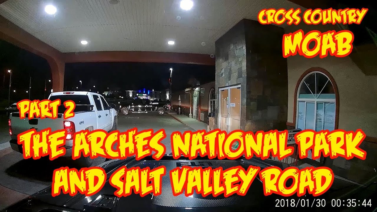 Part 2, Moab Arches National Park, Salt Valley Road, Downtown ,cross ...