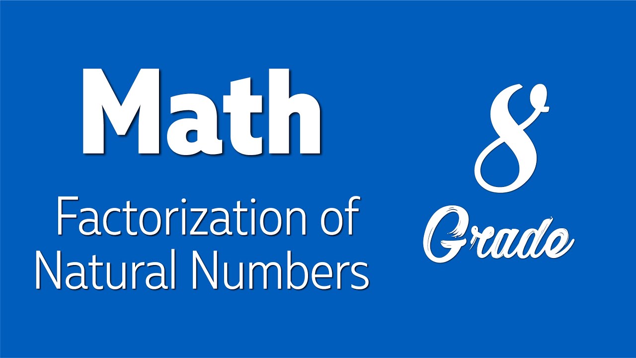 Math 8 | factorization of Natural Numbers - YouTube