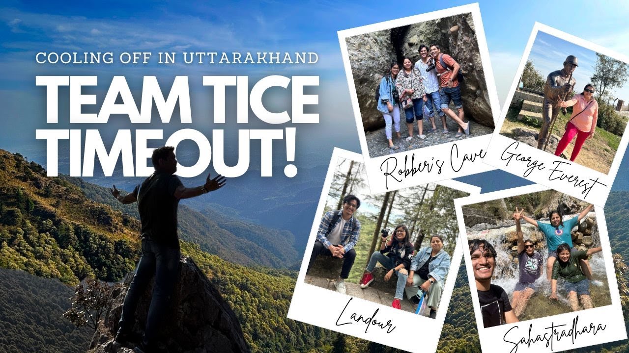TICE Vlog: This summer, Team TICE Finds Cool Relief in Uttarakhand ...