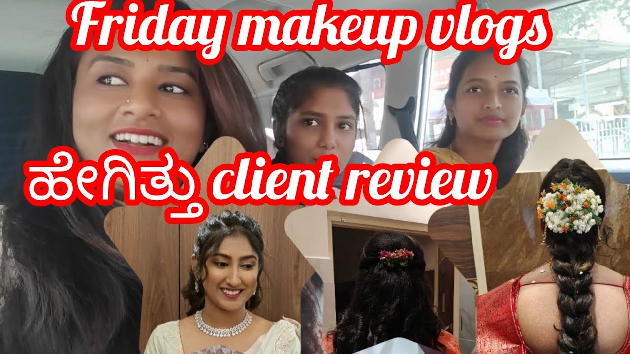Friday makeup vlogs 💄 ಹೇಗಿತ್ತು client review @kanasuvlogs #makeup # ...