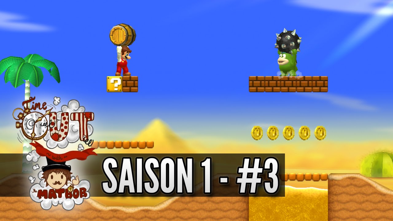 [Time Out] New Super Mario Bros Wii - Saison 1 - Épisode 3 - YouTube