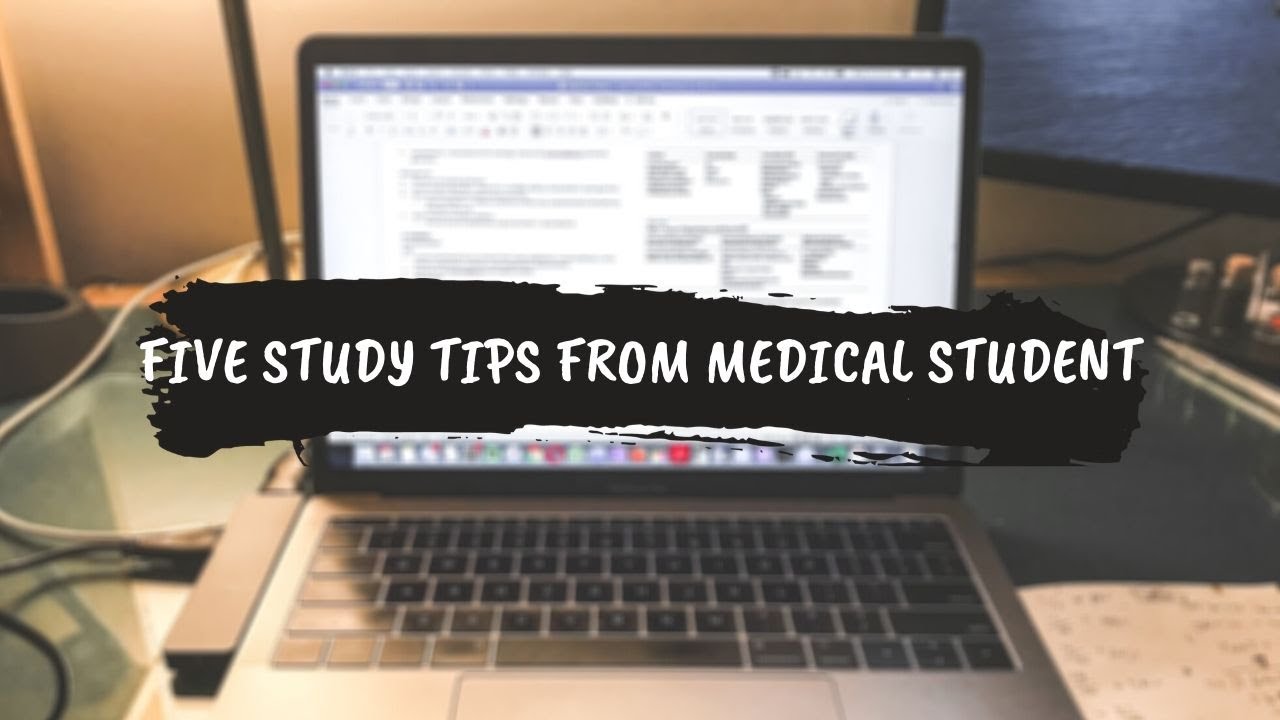 FIVE STUDY TIPS FROM MEDICAL STUDENT - YouTube