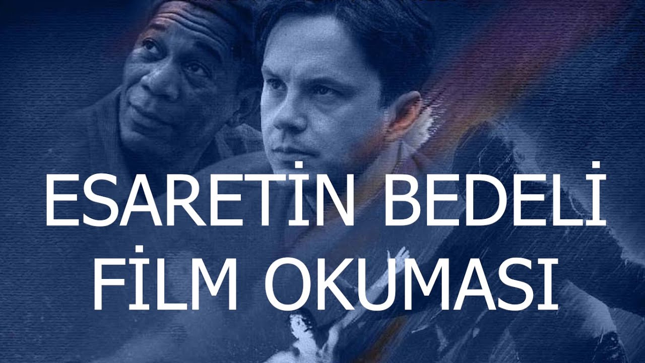 ESARETİN BEDELİ FİLM OKUMASI - YouTube