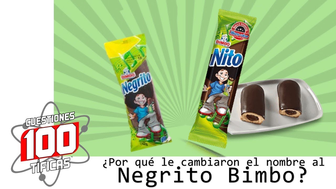 ¿Por qué le cambiaron el nombre al Negrito Bimbo? Cuestiones 100tíficas ...