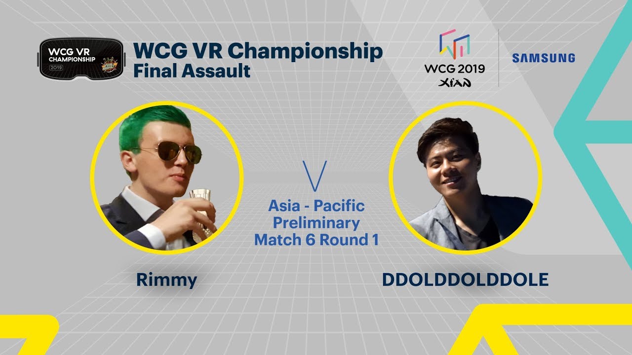 [WCG 2019 Xi'an] WCG VR Championship: Final Assault Asia - Pacific Preliminary Match 6 Round 1 ...