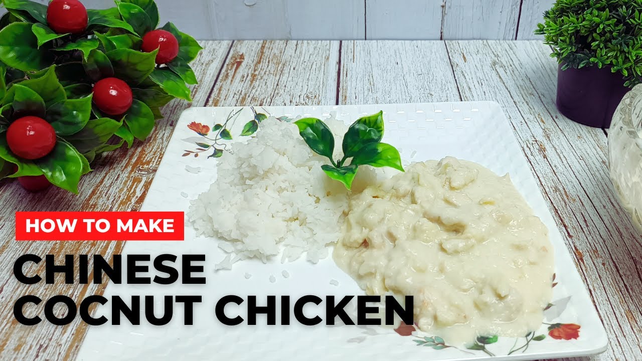 Chinese Coconut Chicken Recipe - Easy Kitchen Guide - YouTube